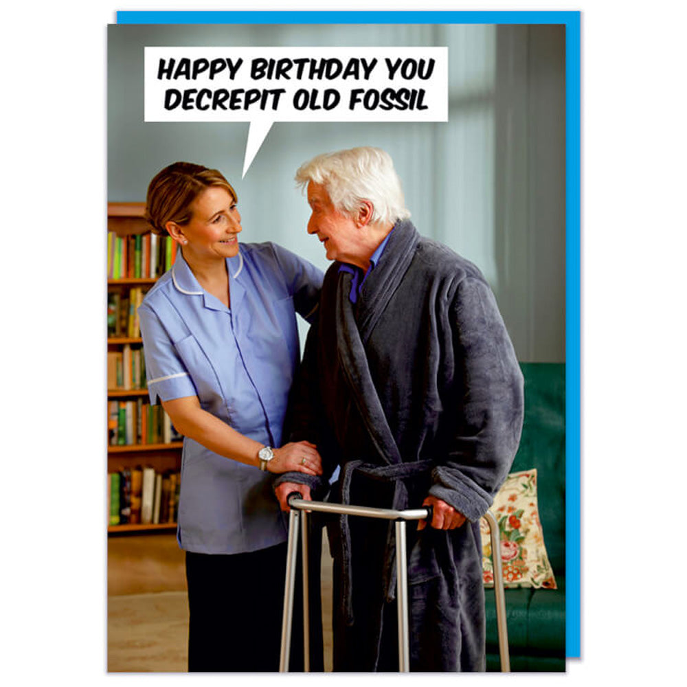 Happy Birthday You Decrepit Old Fossil - Birthday Card – www ...