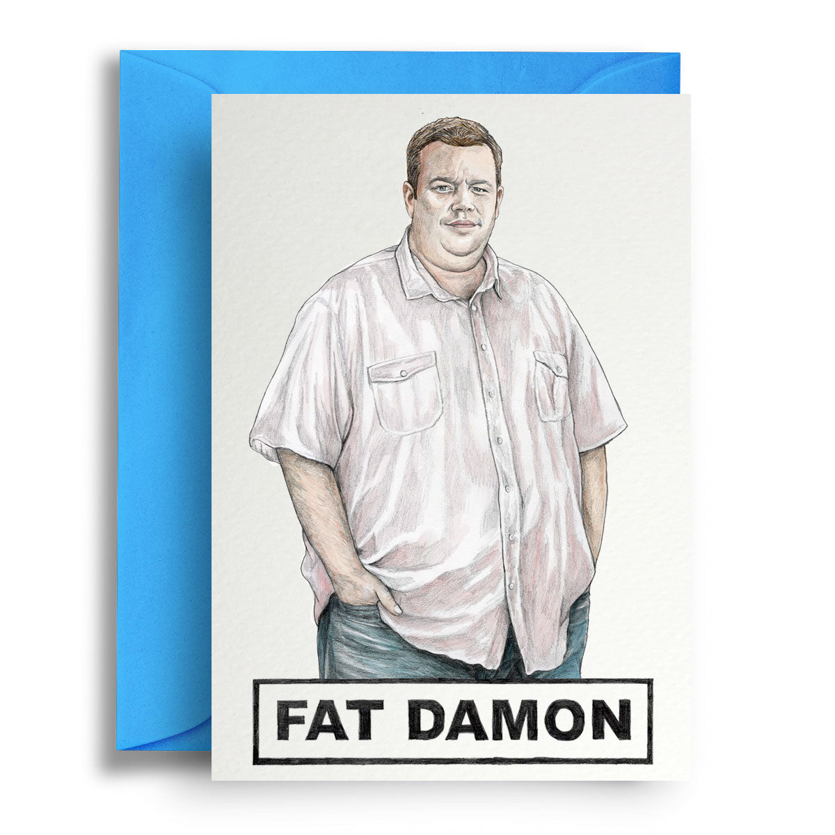 Fat Damon - Greetings Card – www.gayprideshop.co.uk