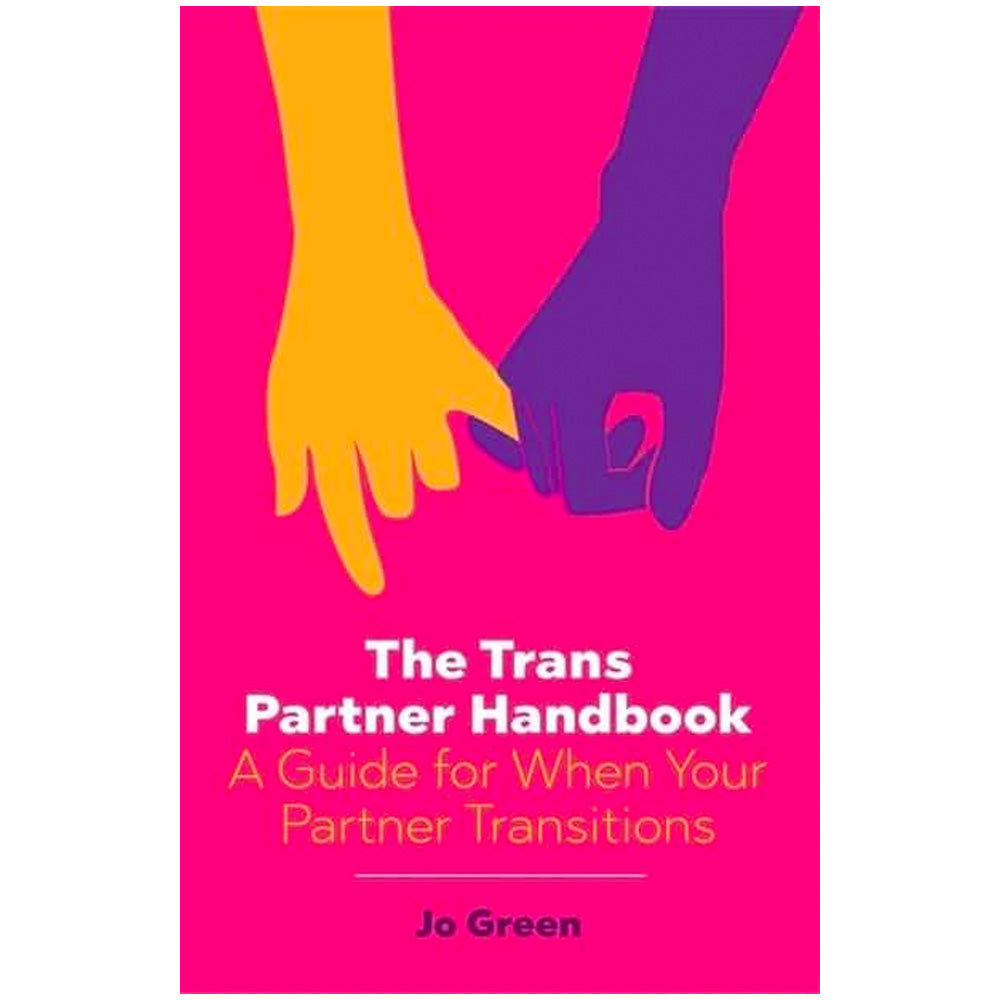 The Trans Partner Handbook - A Guide for When Your Partner Transitions ...