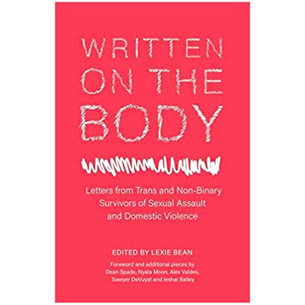 Written On The Body - Letters from Trans and Non-Binary Survivors of S ...